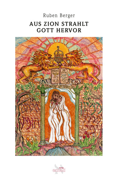 Aus Zion strahlt Gott hervor – Ruben Berger