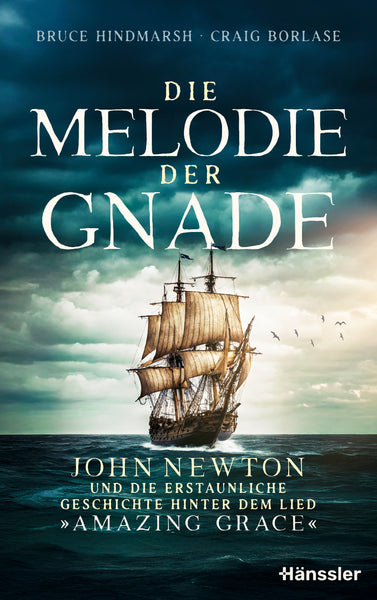 Die Melodie der Gnade – Craig Borlase, Bruce Hindmarsh