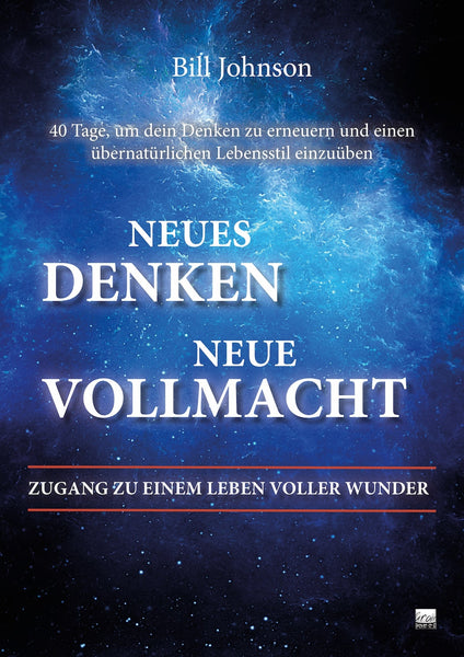 Neues Denken - Neue Vollmacht – Bill Johnson